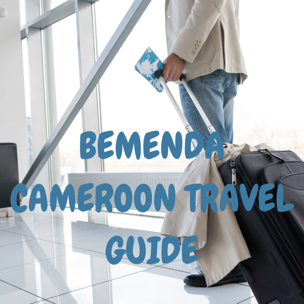 Ultimate Bamenda Cameroon Travel Guide - ALLO TRAVELLER